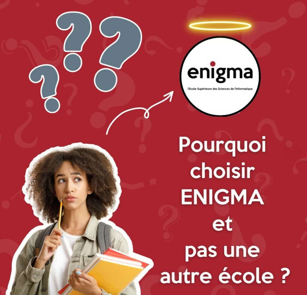 Pourquoi choisir ENIGMA et pas une autre école ? - ENIGMA-School